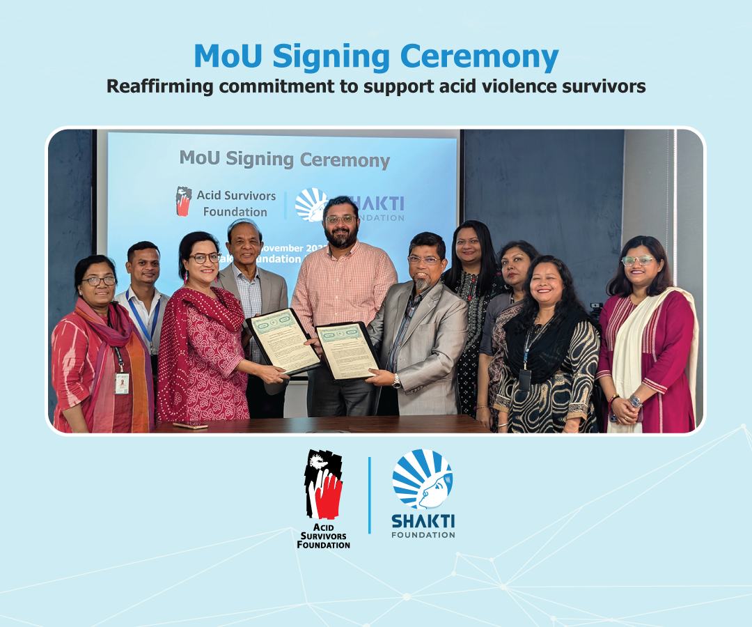 MoU Signing between Shakti Foundation and Acid Survivors Foundation ...